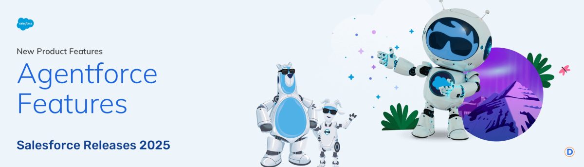Agentforce Features - Salesforce Releases 2025 - Diabsolut